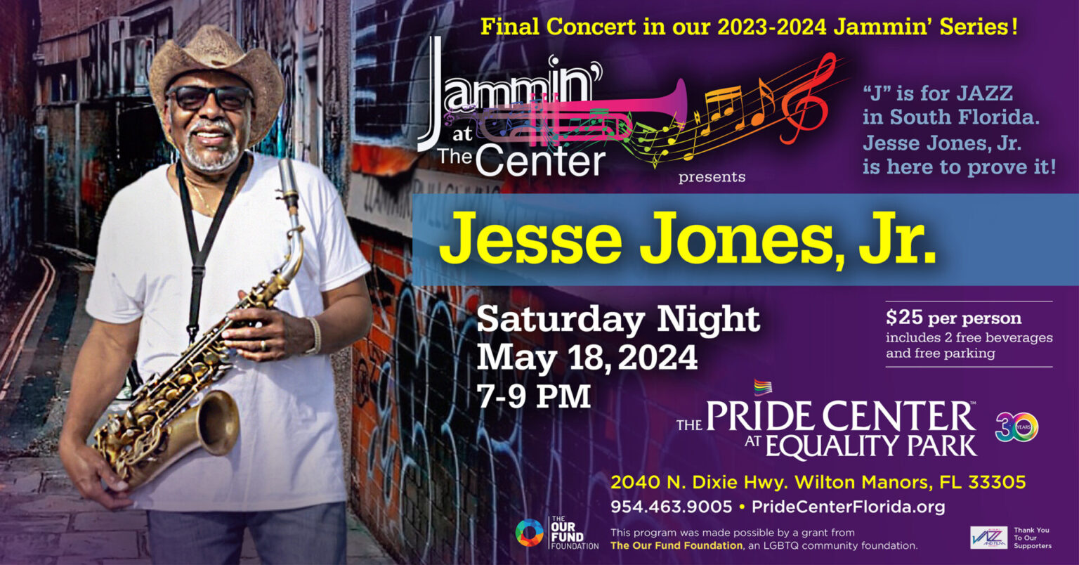 Jammin’ at The Center Presents: Jesse Jones, Jr. – The Pride Center at ...